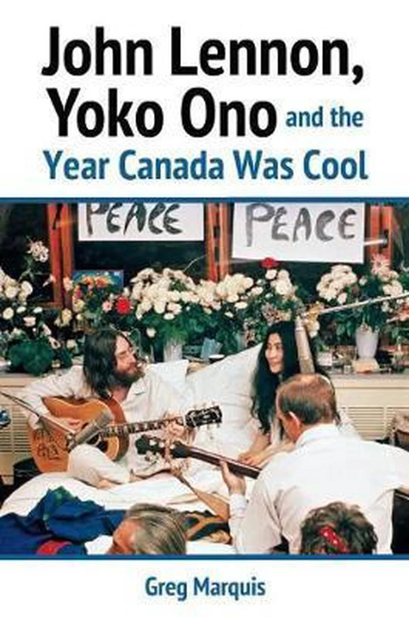 Jamie Tennant Reviews Greg Marquis’ John Lennon, Yoko Ono and the Year ...