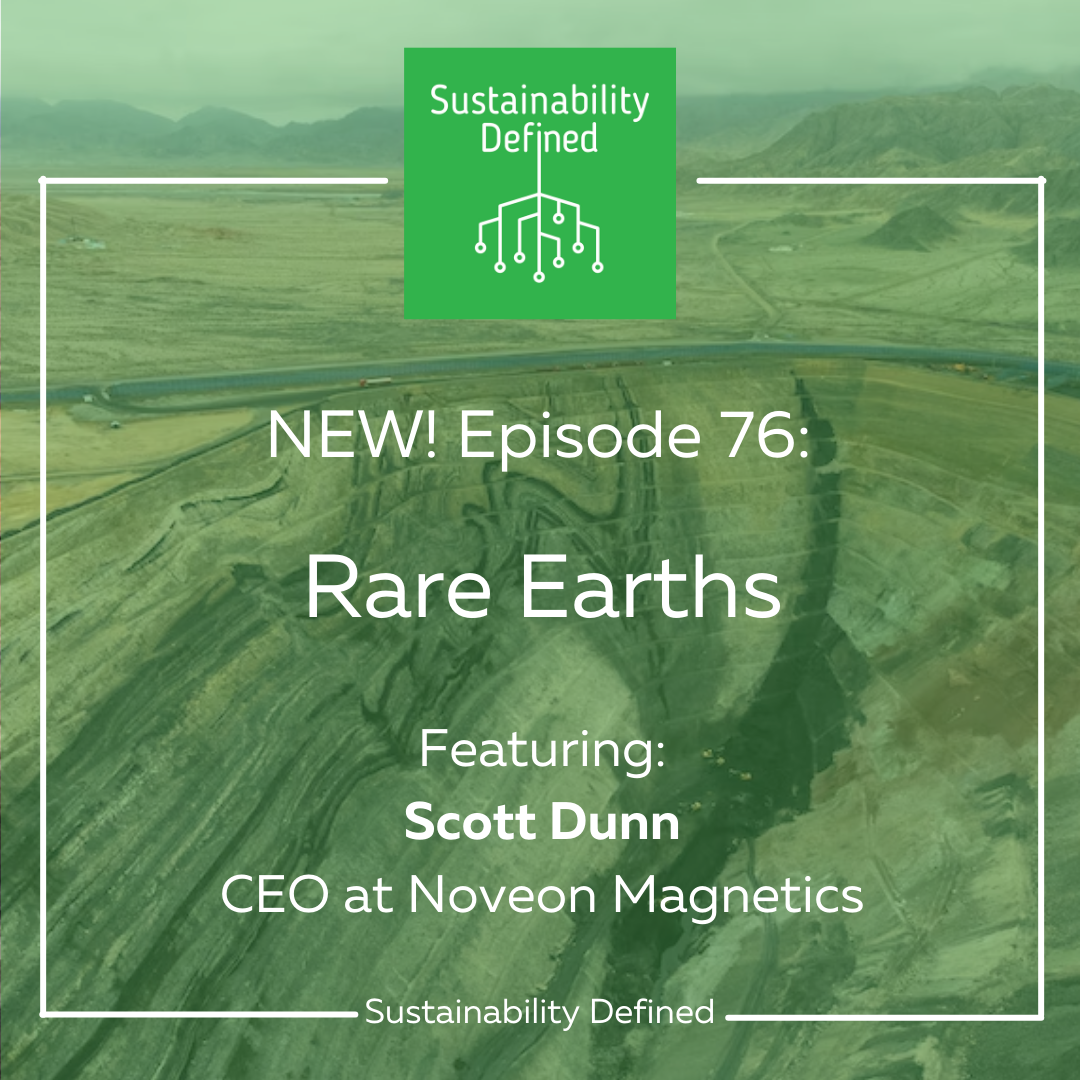 #76: Rare Earths with Scott Dunn (Noveon Magnetics) | Sustainability ...