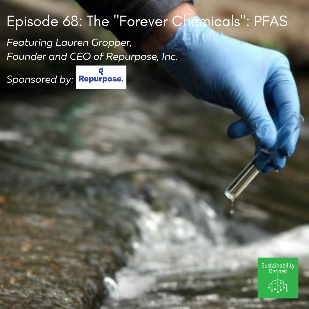 Ep 68: The "Forever Chemicals": PFAS with Lauren Gropper (Repurpose ...