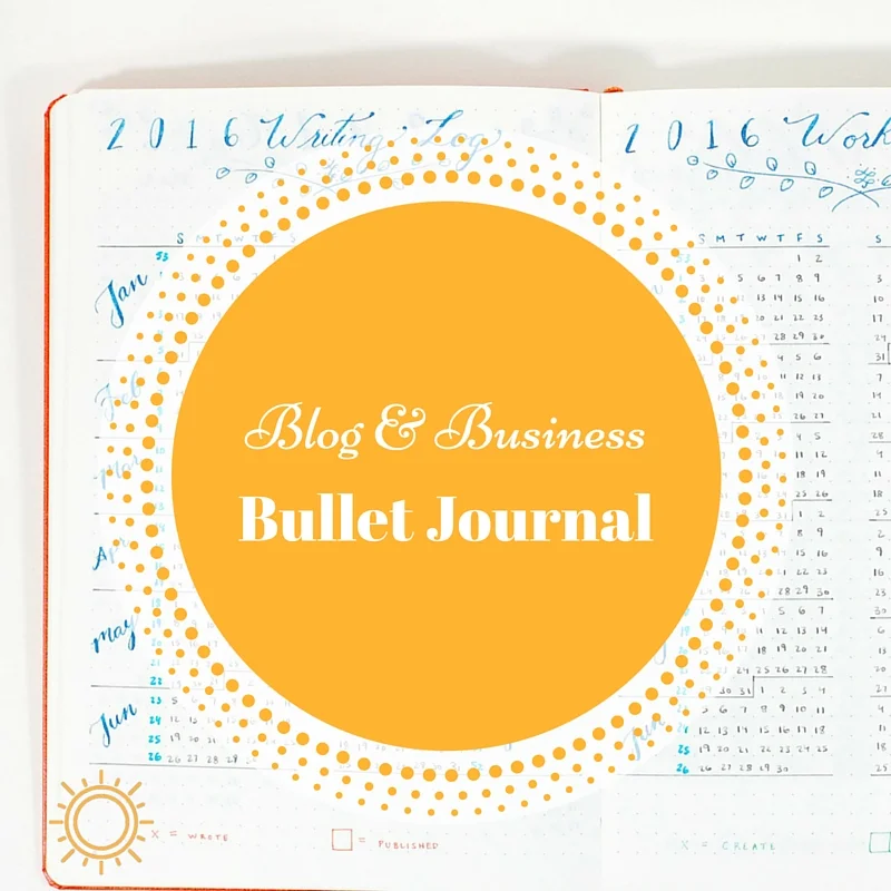My Blog & Business Bullet Journal — Tiny Ray of Sunshine