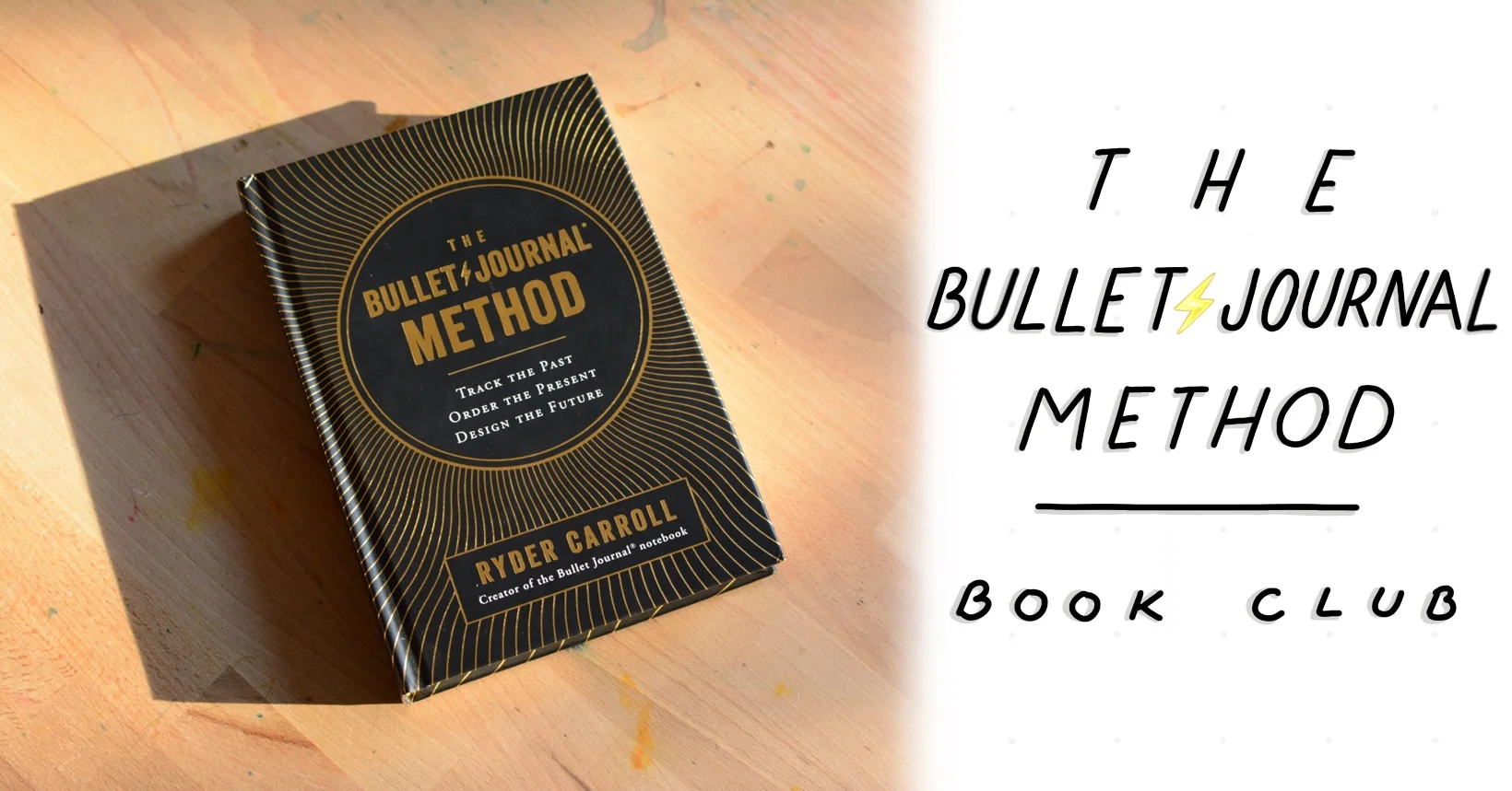 The Bullet Journal Method Book Club — Tiny Ray of Sunshine