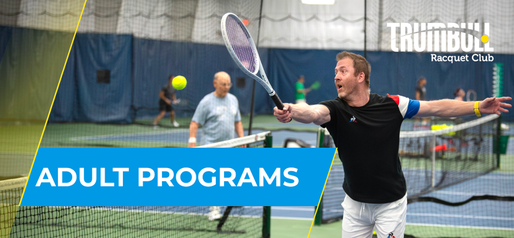 Adult Tennis Programs | Trumbull CT | Trumbull Racquet Club | Trumbull ...