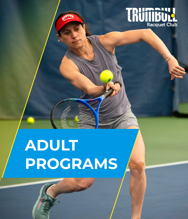 Adult Tennis Programs | Trumbull CT | Trumbull Racquet Club | Trumbull ...