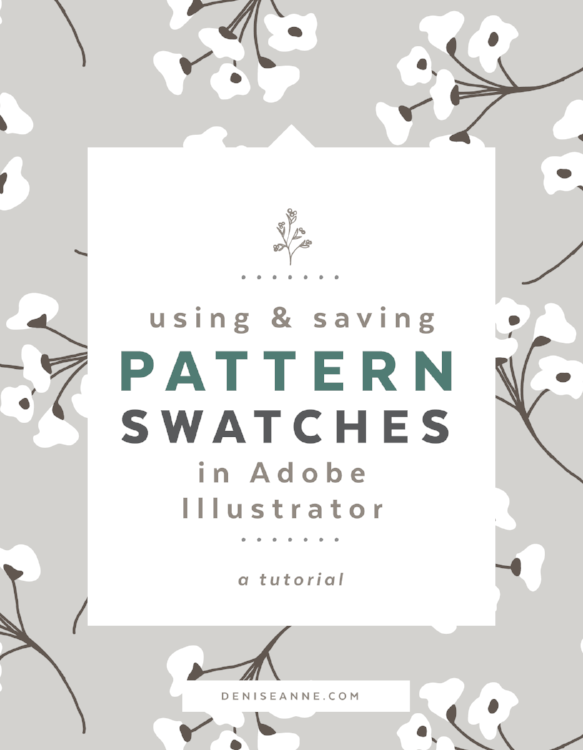 Using and Saving Pattern Swatches in Adobe Illustrator — Denise Anne
