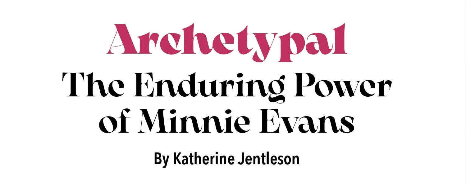 Archetypal: Minnie Evans — ARTS Southeast