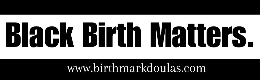 Black Birth Matters — Birthmark: Doulas, Lactation & Advocacy | New Orleans