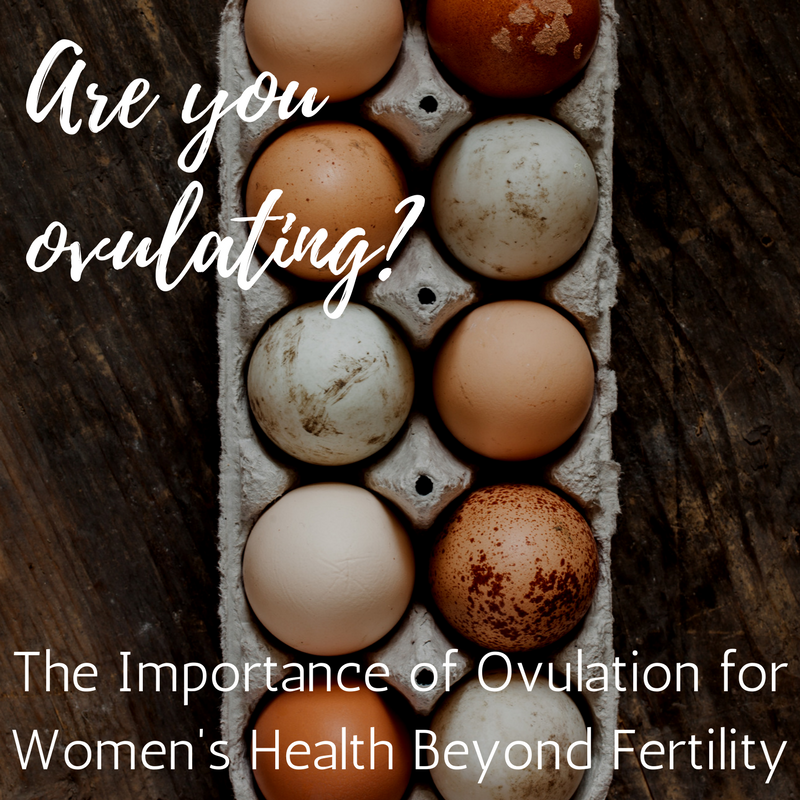 Women's Health - The Importance Of Ovulation - Dr. Carla Cashin, ND