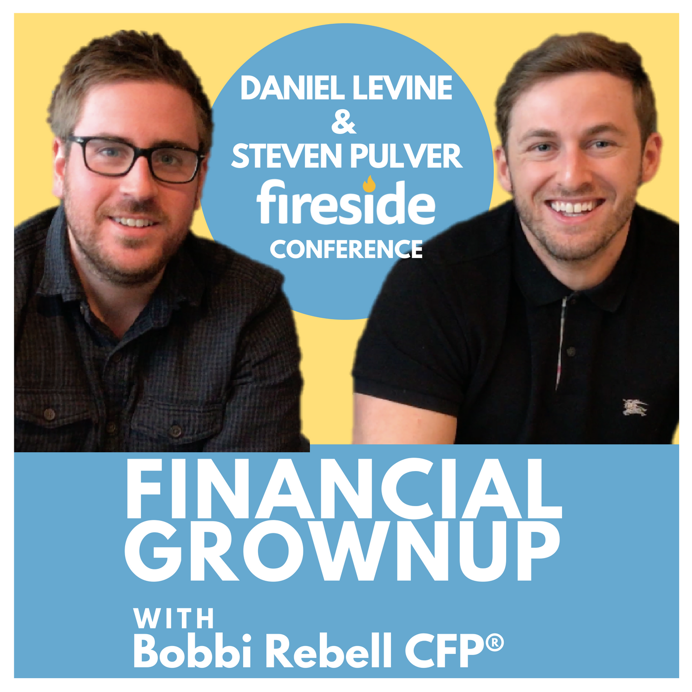 Burning through the budget with Fireside conference founders Daniel ...