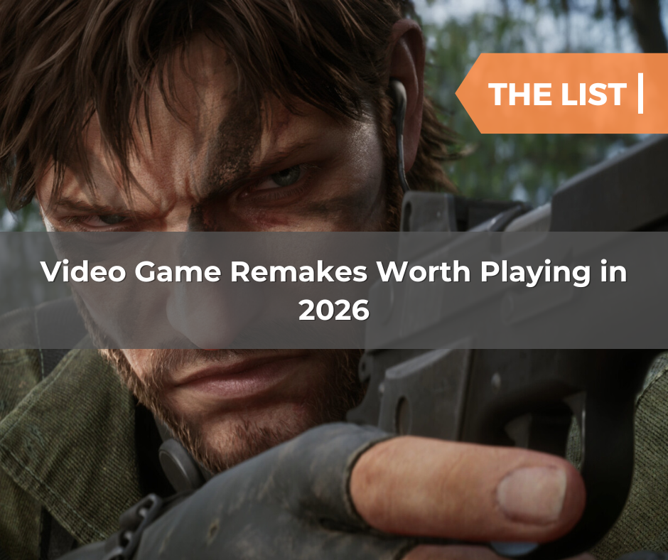 The List: 20 Best Video Game Remakes to Play in 2026 — Too Much Gaming ...