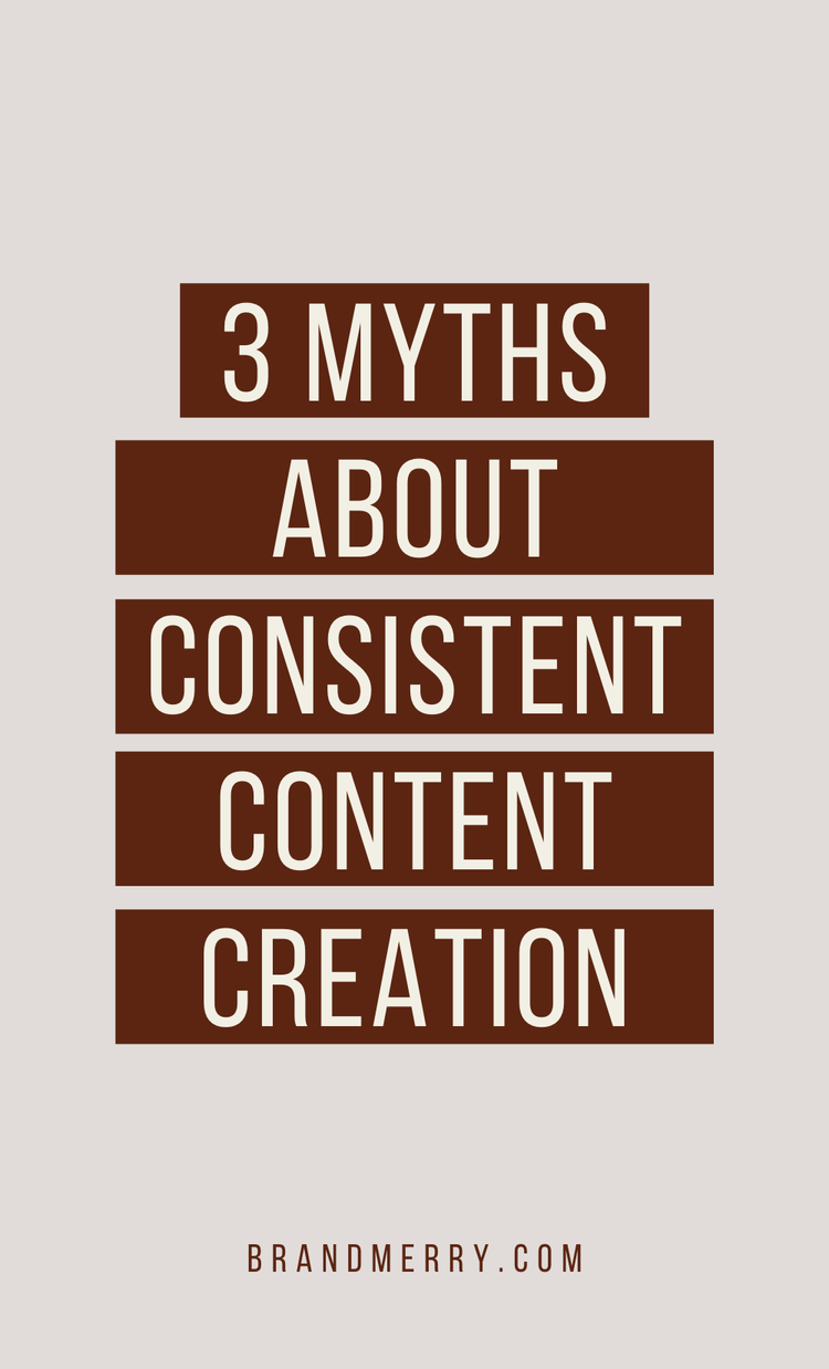 3 Myths Busted About Consistent Content Creation — Brand Coach ...