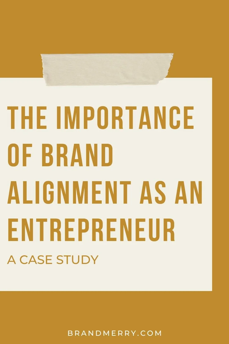 The Importance of Brand Alignment as an Entrepreneur [cast study ...