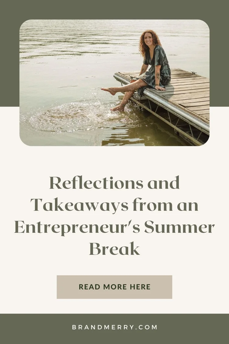 Reflections and Takeaways from an Entrepreneur's Summer Break — Brand ...