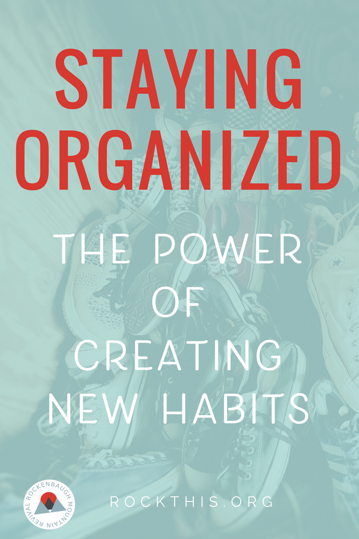 Staying Organized: The Power of Creating New Habits — t.His | Rock This ...