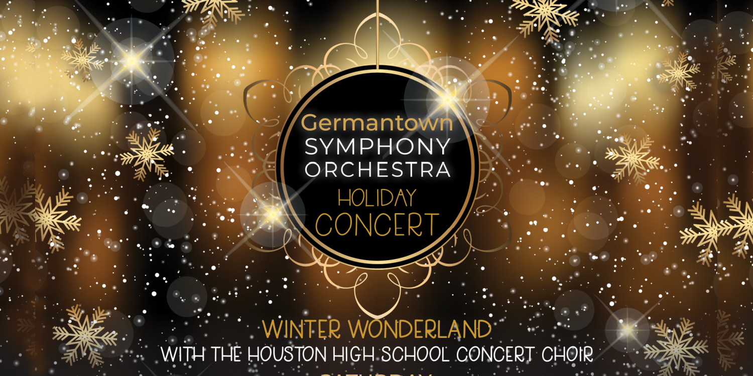 Germantown Symphony Orchestra: Germantown Holiday Concert — GPAC ...