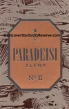 Paradeisi No. II — Discover Starbucks Reserve
