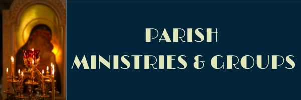 Parish Groups & Ministries — St. Mary Magdalene Orthodox Church