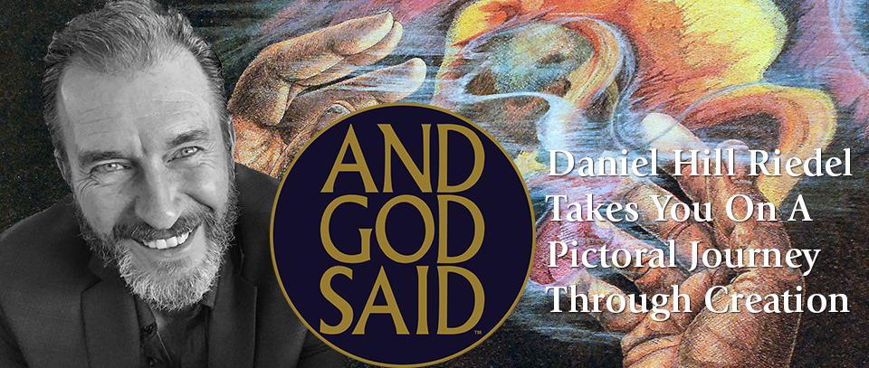 AND GOD SAID — DANIEL HILL RIEDEL
