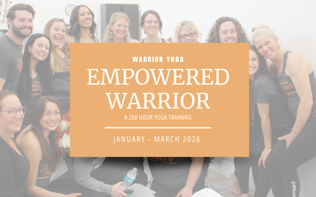 Empowered Warrior — Warrior Yoga Turlock