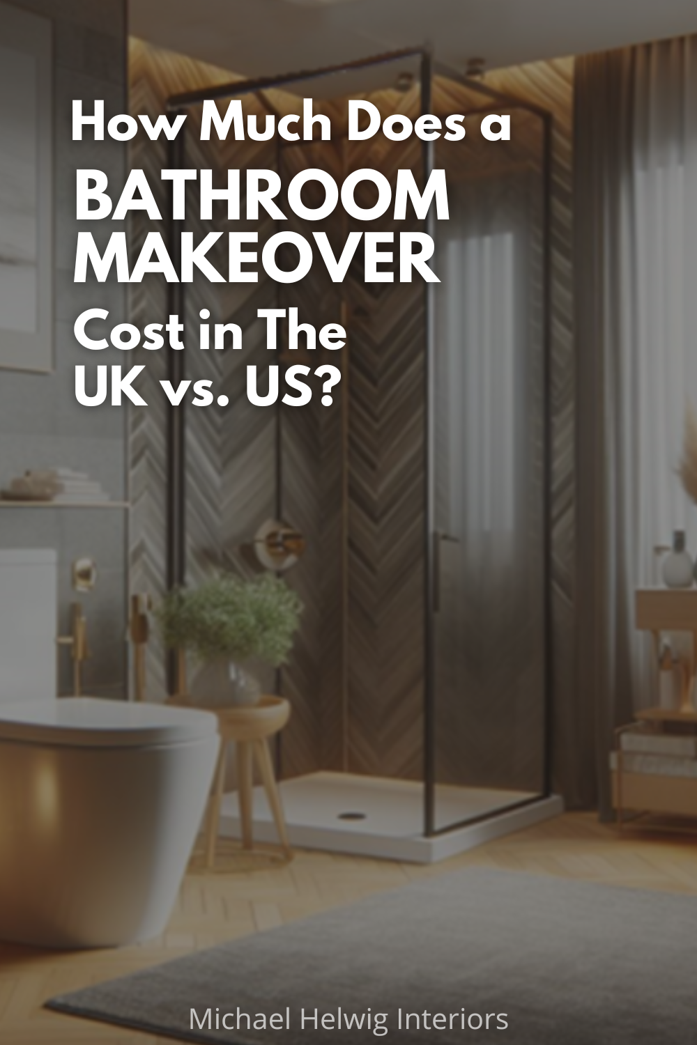 How Much Does a Bathroom Makeover Cost in the UK VS. US? — Michael ...