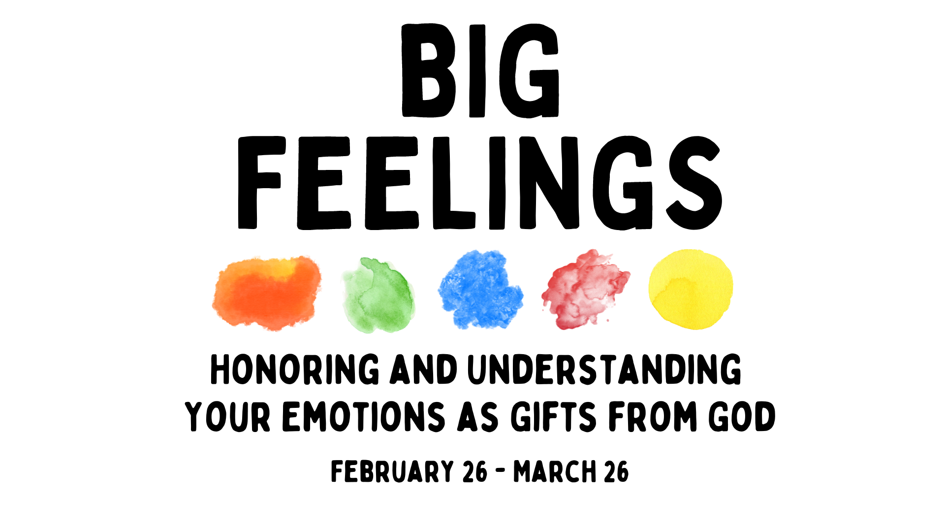 Big Feelings - Honoring and Understanding Our Emotions as Gifts from ...
