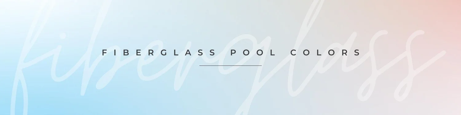 Fiberglass Pool Color Options | Browning Pools & Spas