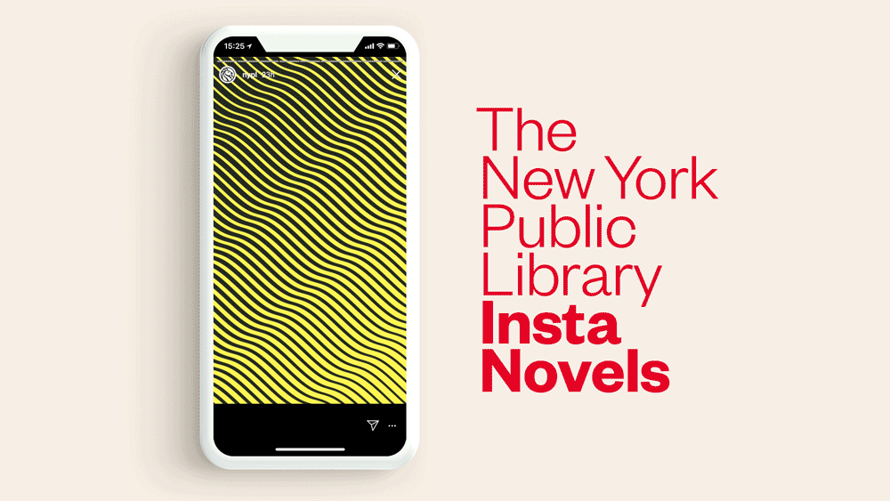 Insta Novels by New York Public Library — DESIGNCOLLECTOR