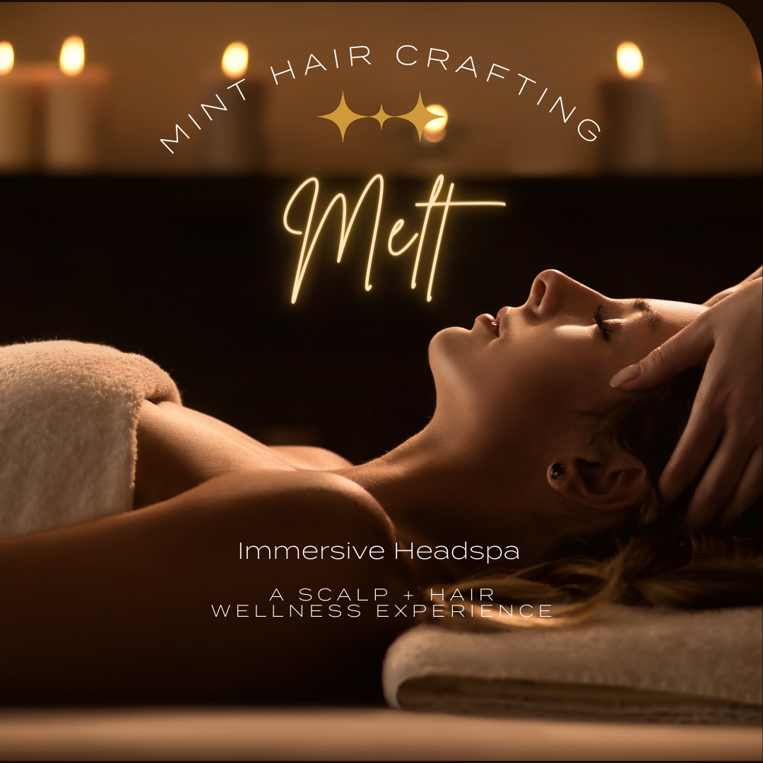Melt Headspa — Mint Hair Crafting