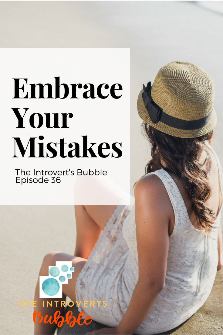 Embracing Your Mistakes and Failures — Courageous Creativity