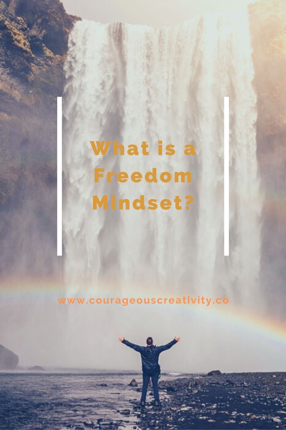 What Is A Freedom Mindset? — Courageous Creativity