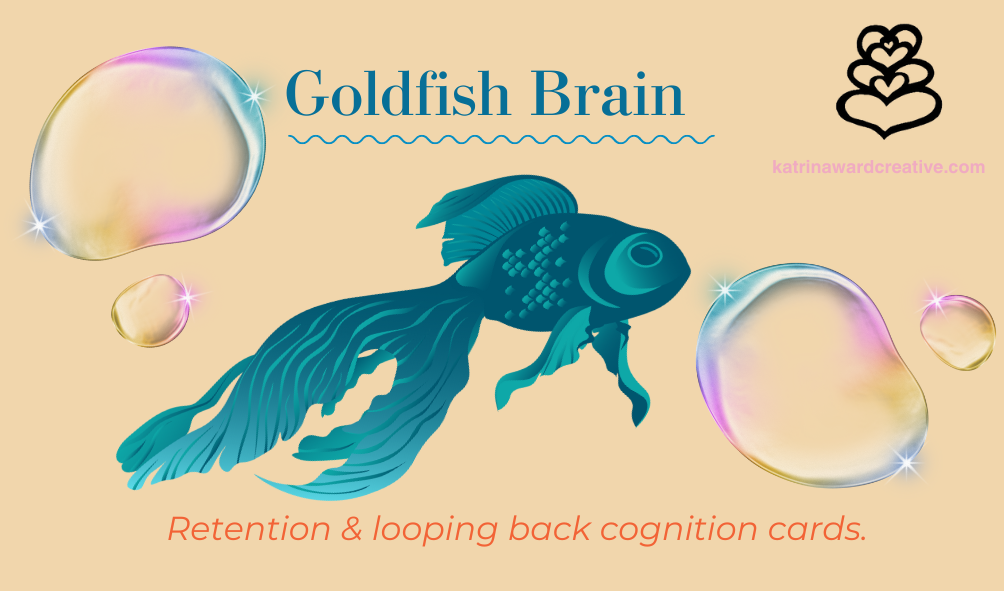 Goldfish Brain Retention Card Deck Freebie — KATRINA WARD CREATIVE