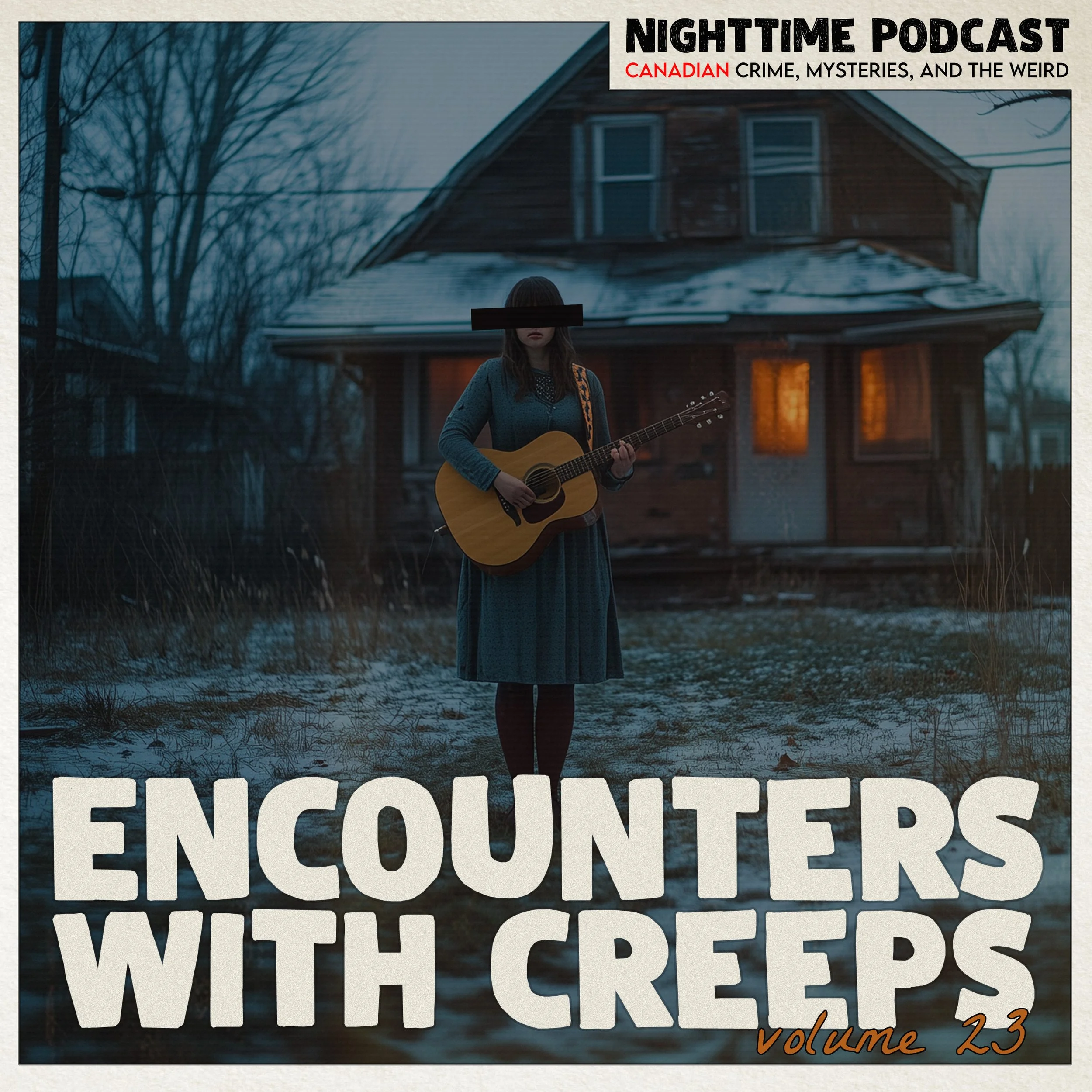 ENCOUNTERS WITH CREEPS — the Canadian Gothic
