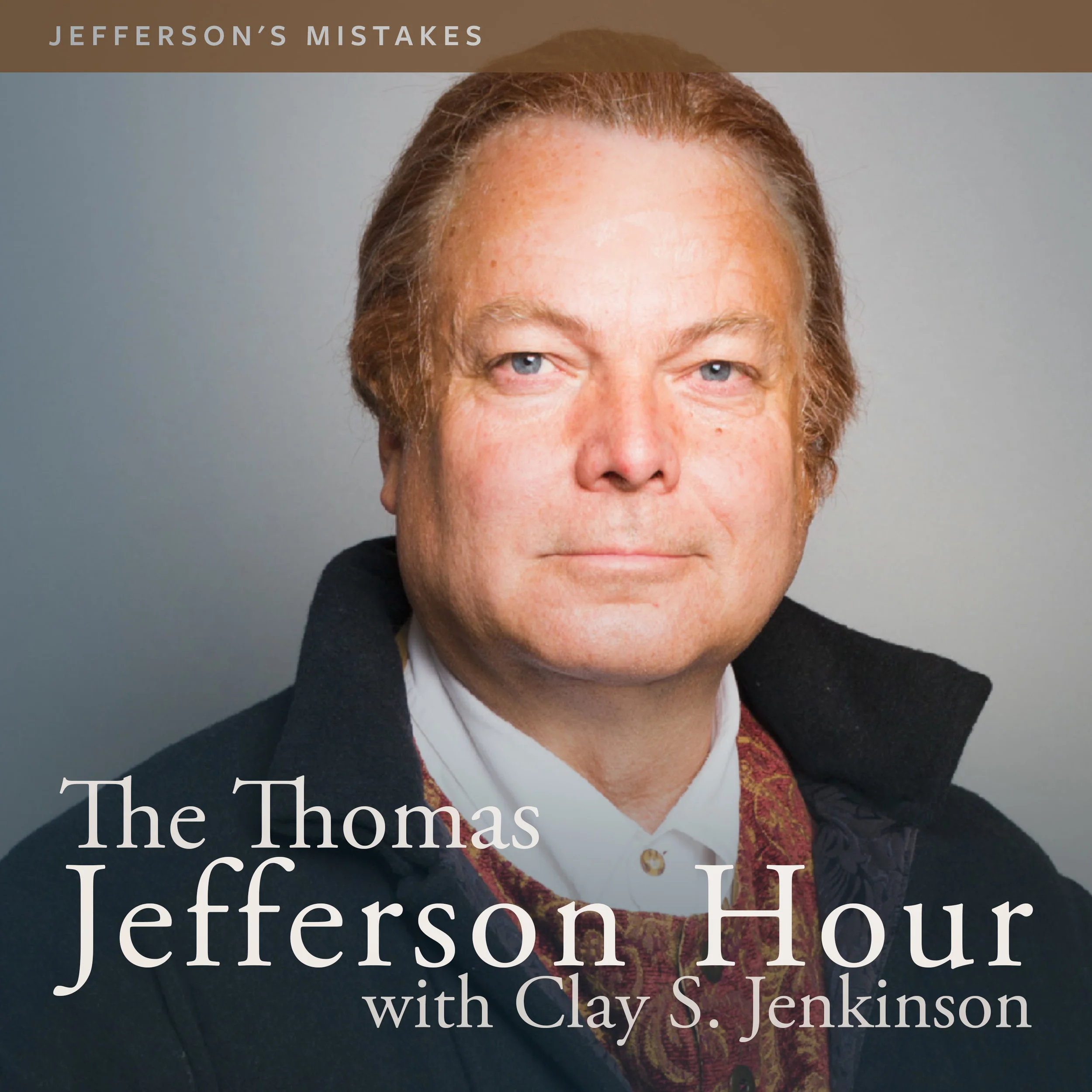 #1299 Jefferson's Mistakes — The Thomas Jefferson Hour