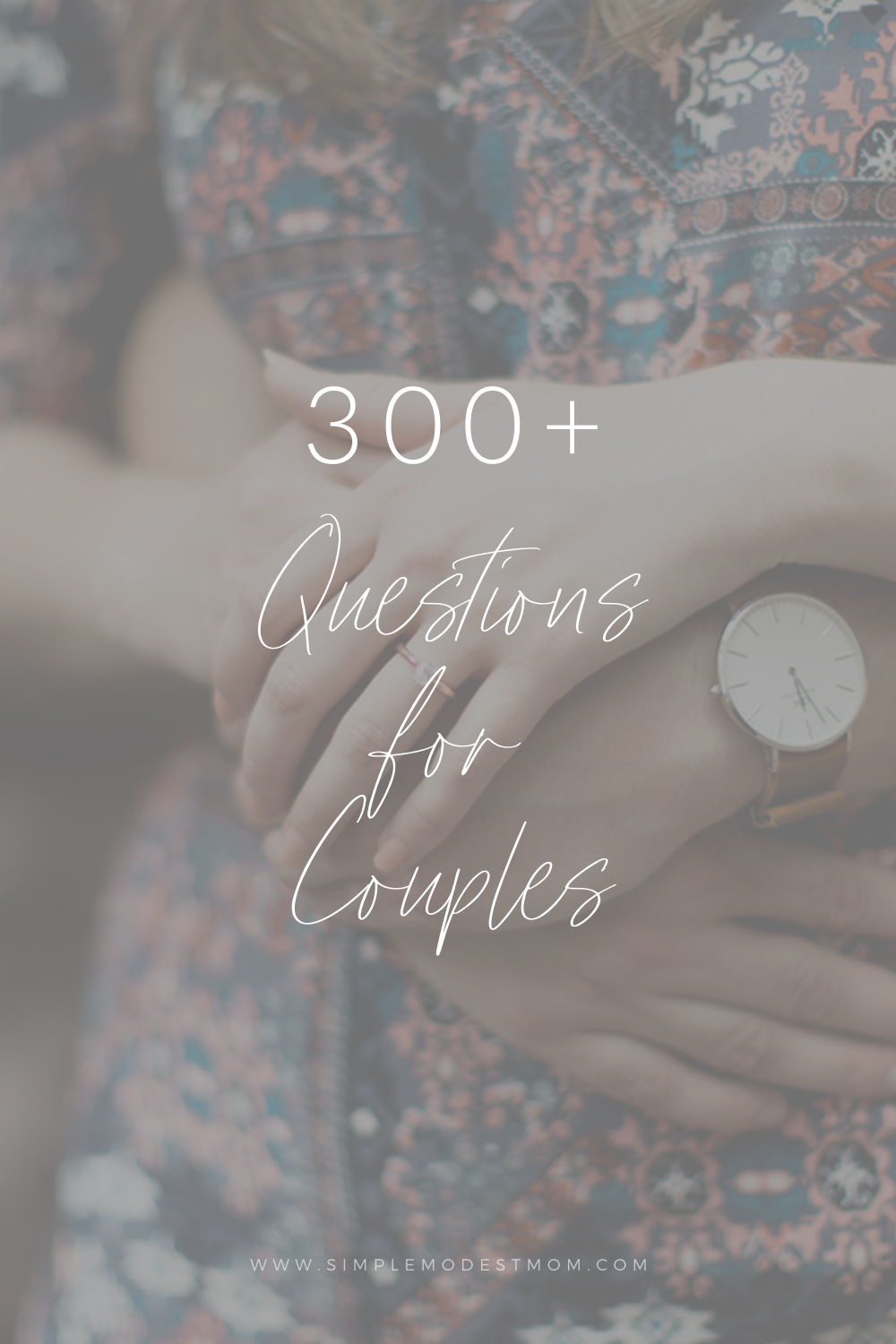 300+ Questions for Couples | Simple Modest Mom