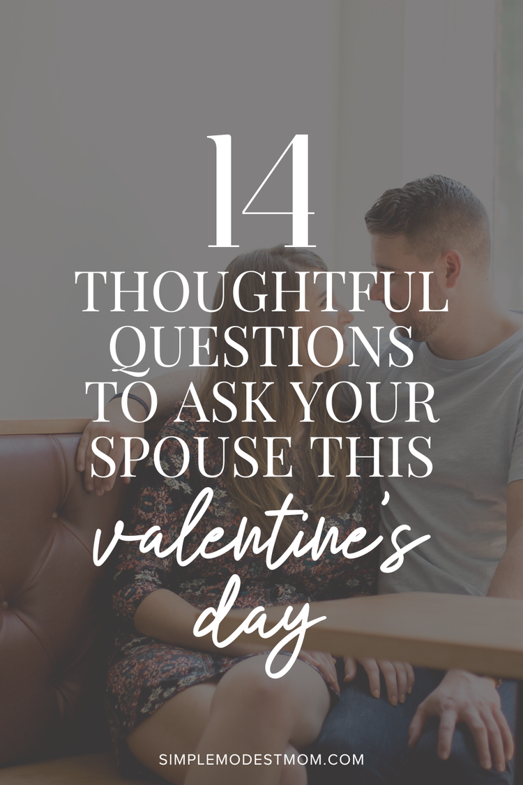 14 Thoughtful Questions to Ask Your Partner on Valentine's Day | Simple ...