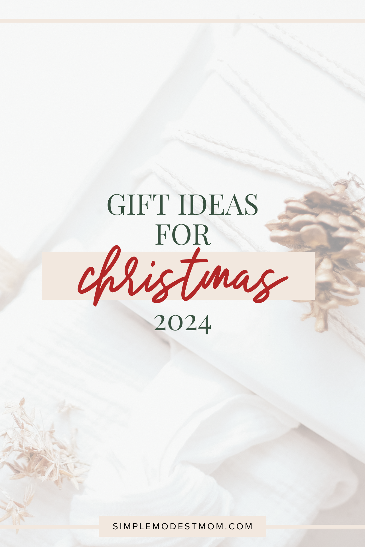 Gift Ideas for Everyone on Your List in 2024 | Simple Modest Mom