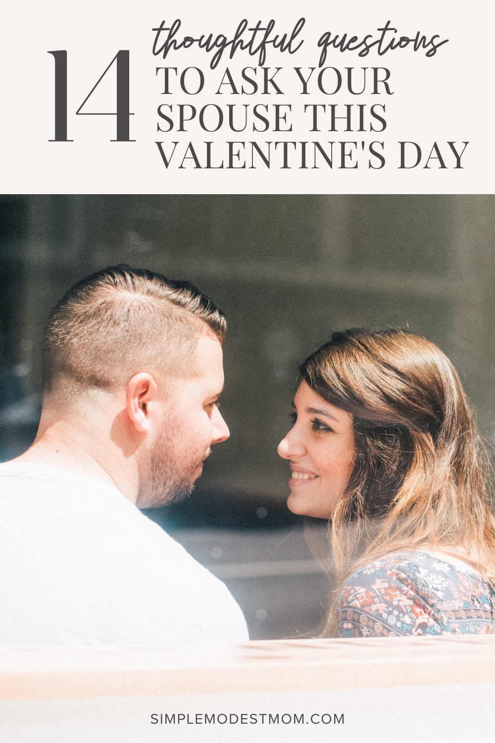 14 Thoughtful Questions to Ask Your Partner on Valentine's Day | Simple ...