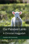 Free Ebook: A Christian Passover Haggadah — Freedom Hill Community
