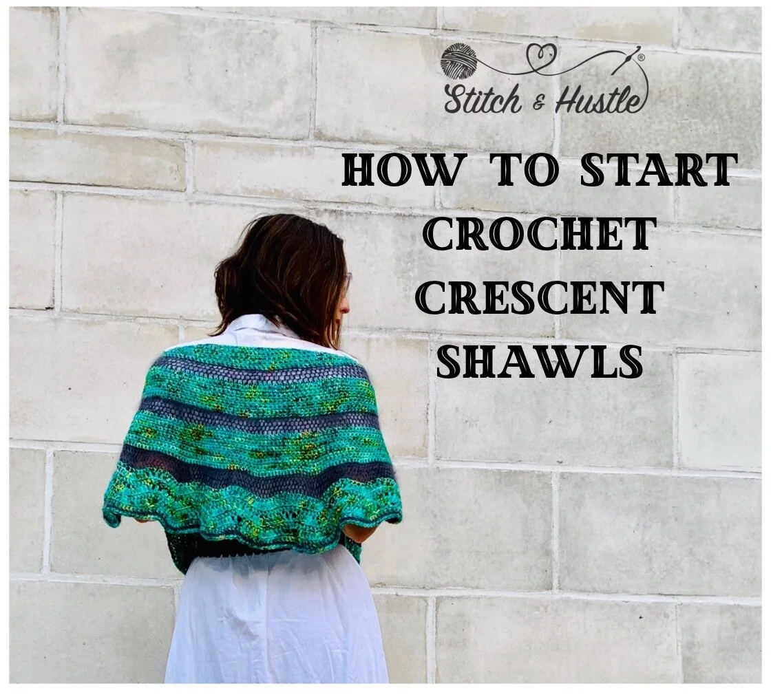 Crochet Crescent Shawl Magic Start — Stitch & Hustle