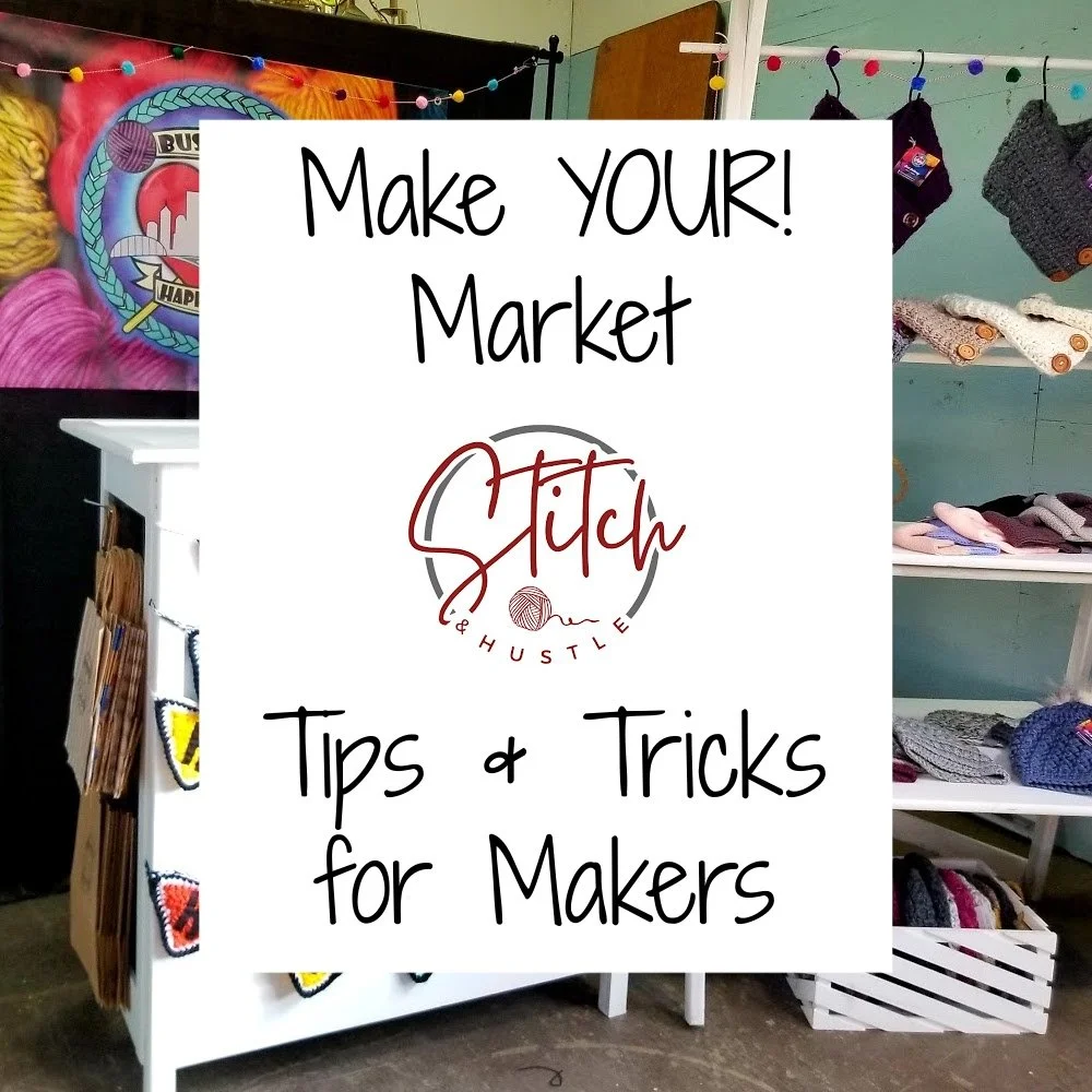 Make It YOUR! Market: Tips & Tricks for Makers at Handmade Markets ...