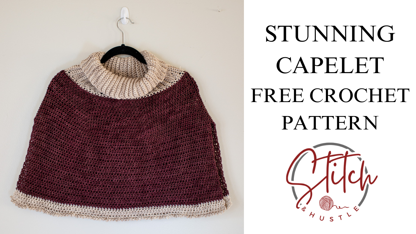 A Stunning Capelet Free Crochet Pattern — Stitch & Hustle