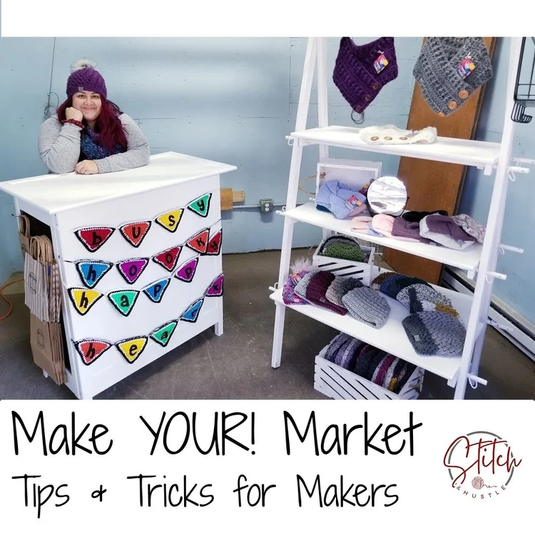 Make It YOUR! Market: Tips & Tricks for Makers at Handmade Markets ...