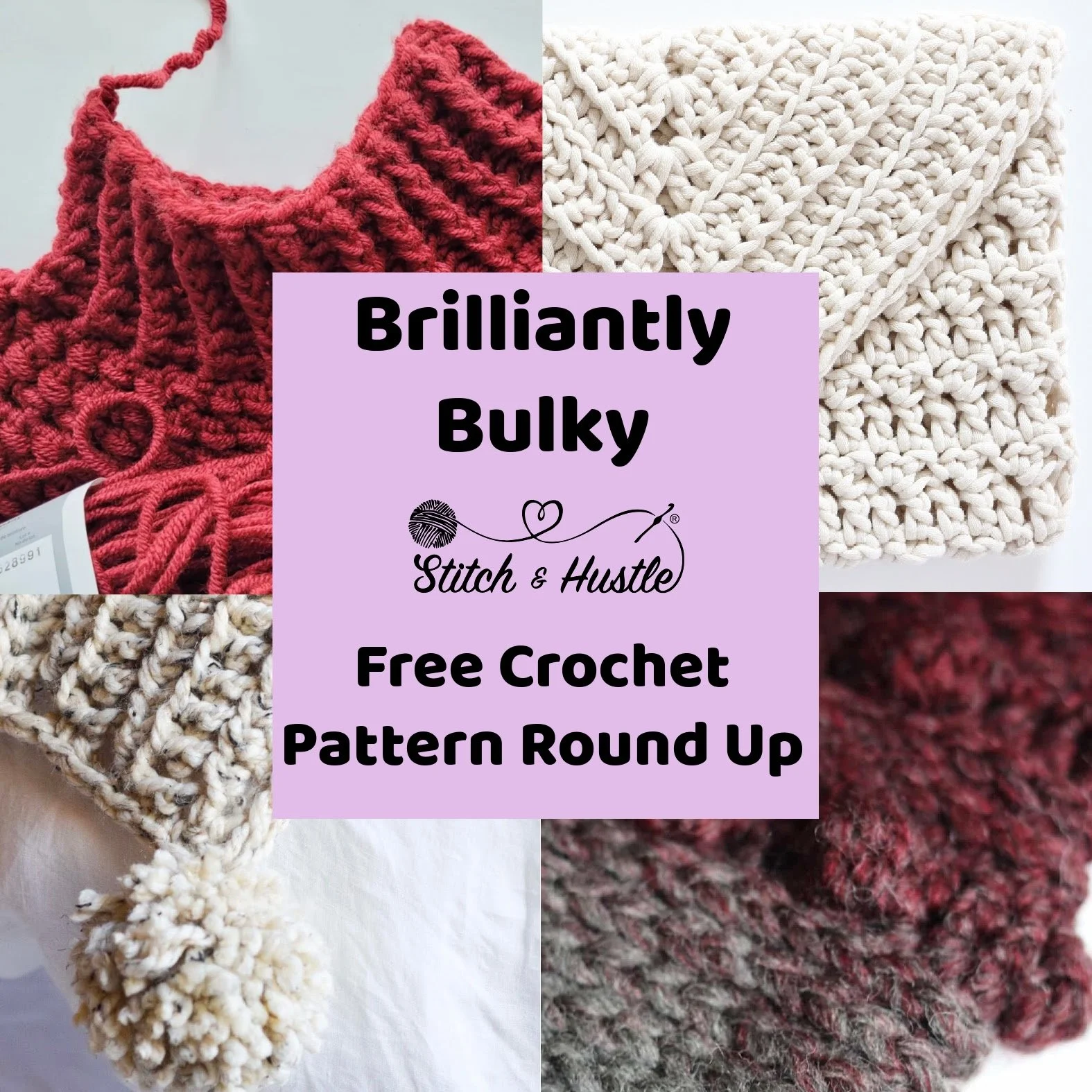 Brilliantly Bulky: 12 Free Crochet Patterns Round Up — Stitch & Hustle