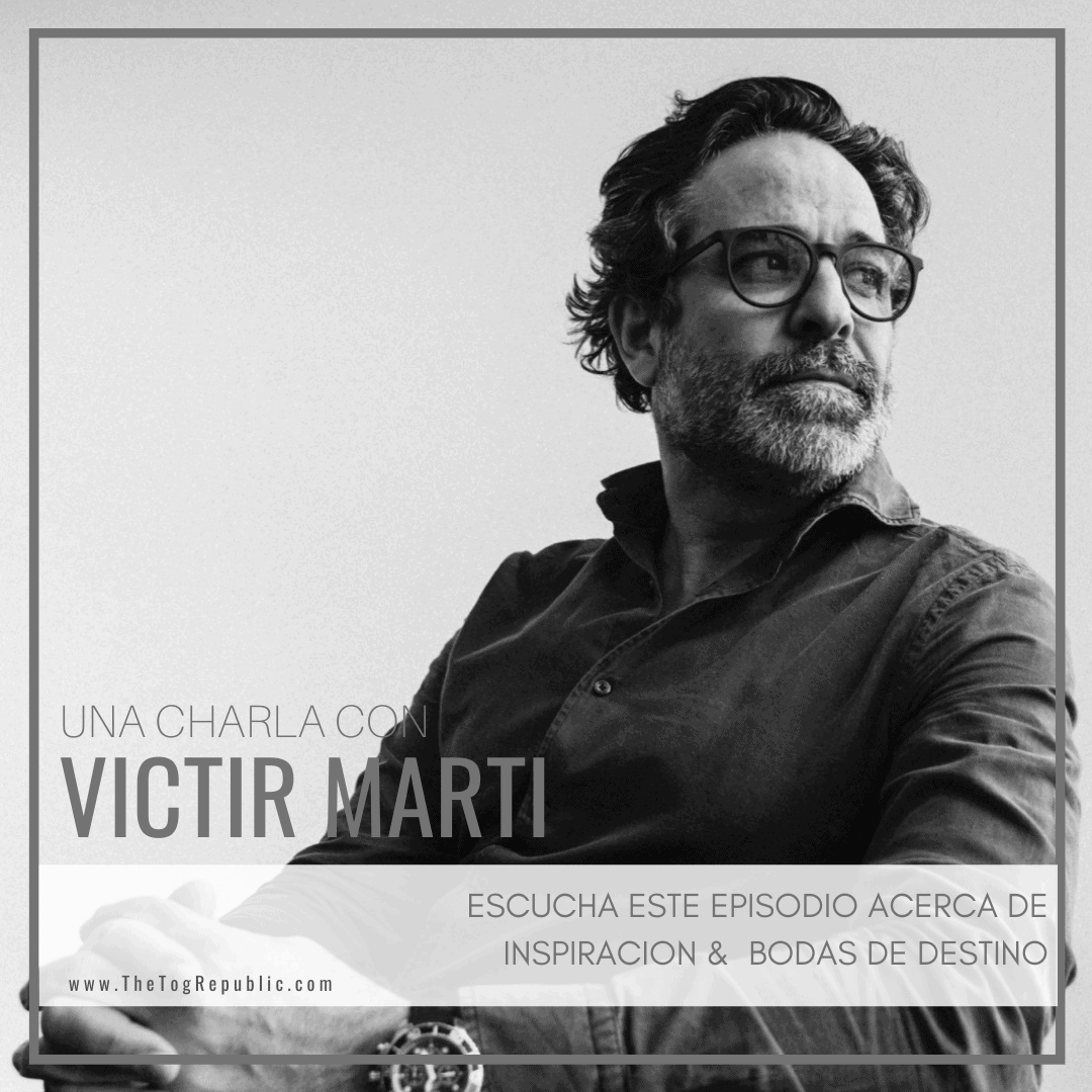 149: Inspiracion & Bodas de Destino Con Victor Marti(Episode in Spanish ...