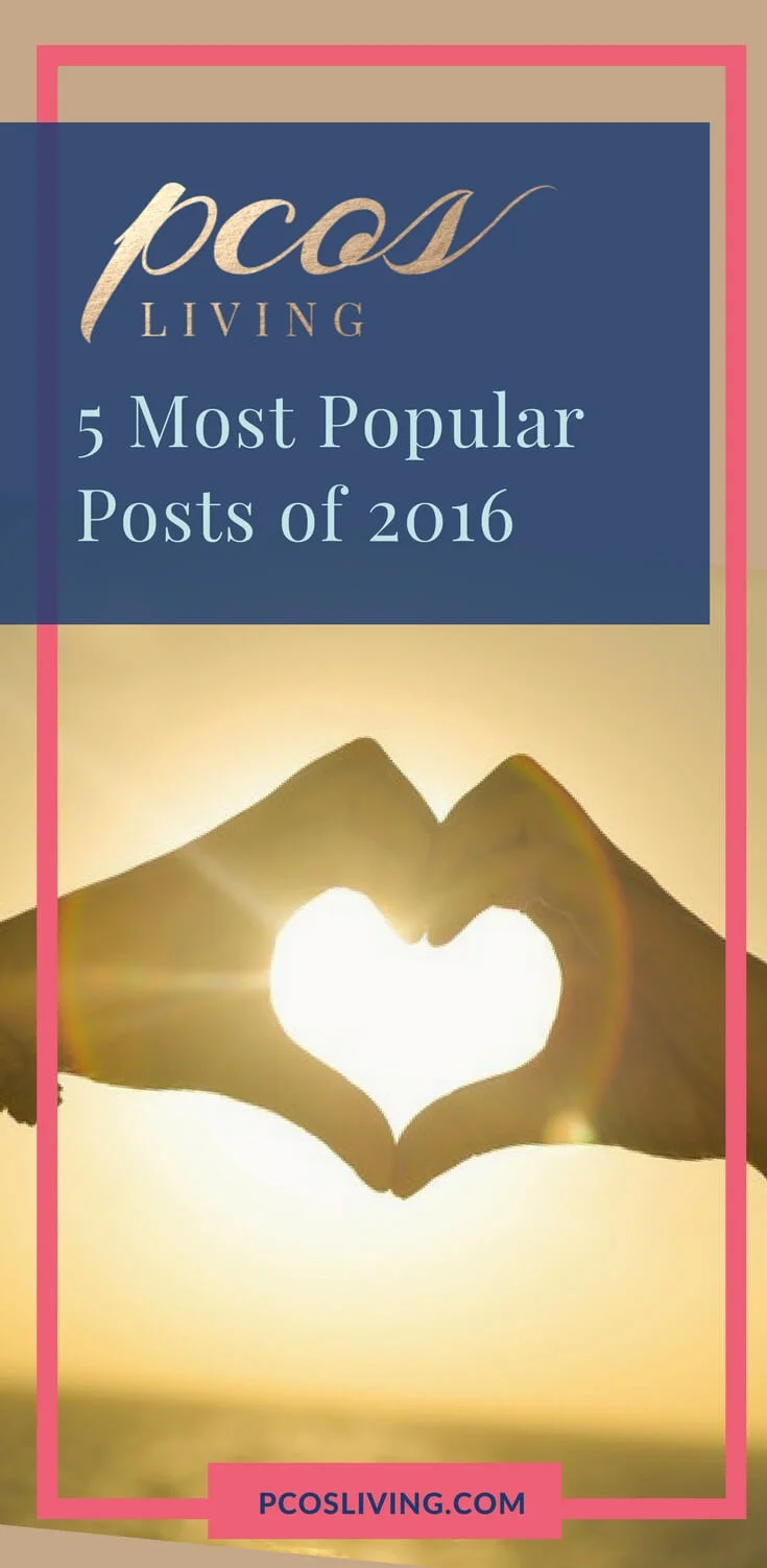 PCOS LIVING’s 5 Most Popular Posts From 2016