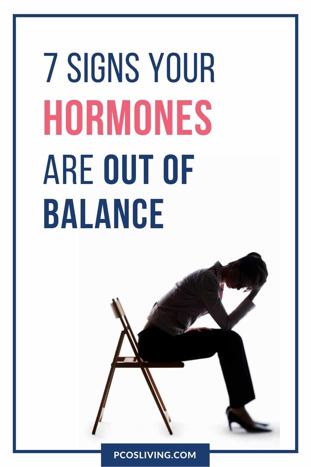 7 Signs Your Hormones Are Out Of Balance — PCOS Living