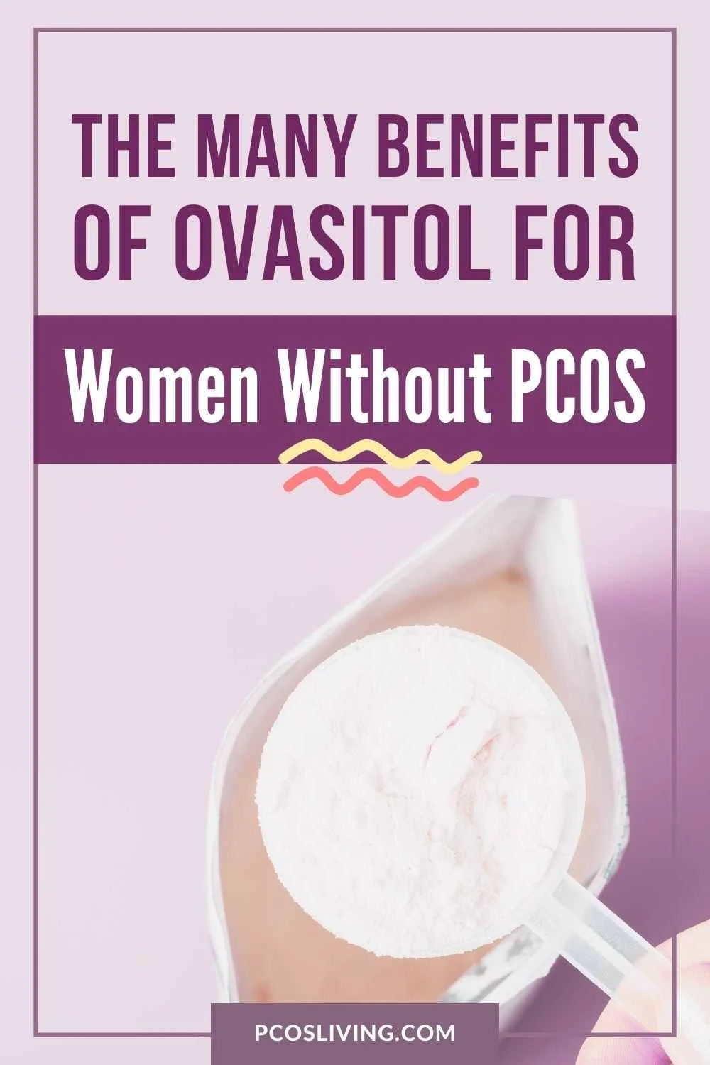 The Benefits of Ovasitol for Women Without PCOS — PCOS Living