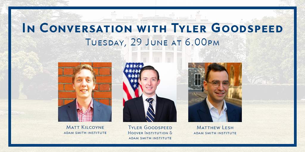 In Conversation with Tyler Goodspeed — Adam Smith Institute