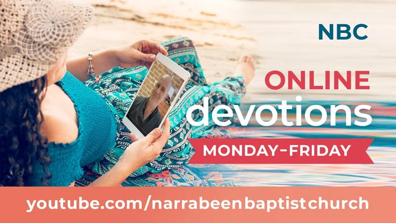 Devotions Online (Mon-Fri) — Narrabeen Baptist Church