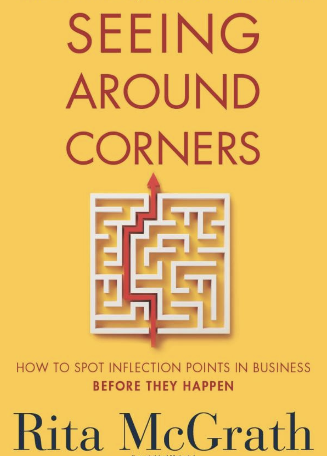 Seeing Around Corners: How to Spot Inflection Points in Business Before ...