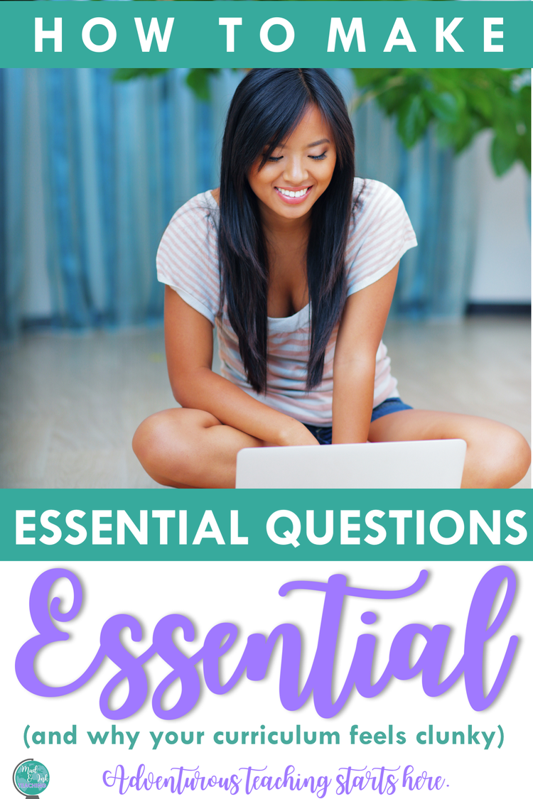 Making Essential Questions ESSENTIAL — AMANDA CARDENAS | MUD AND INK ...